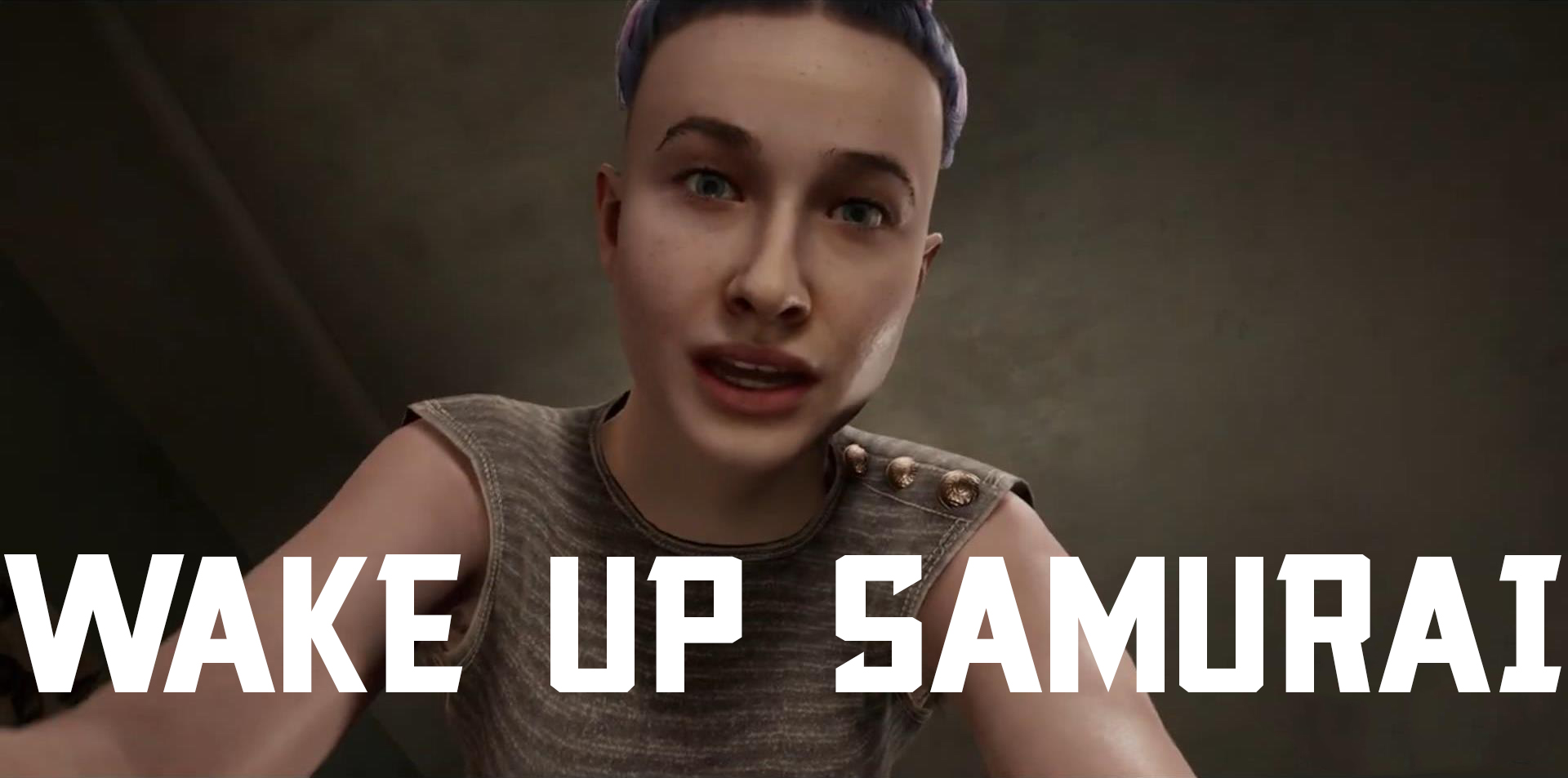 WAKE UP SAMURAI